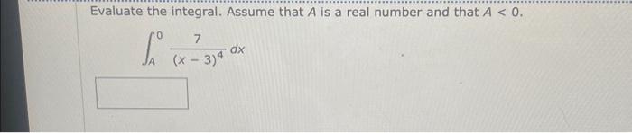 Solved Evaluate the integral. Assume that A is a real number | Chegg.com