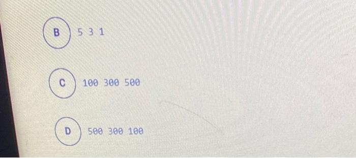 Solved Consider the following code segment numList +100, 20, | Chegg.com