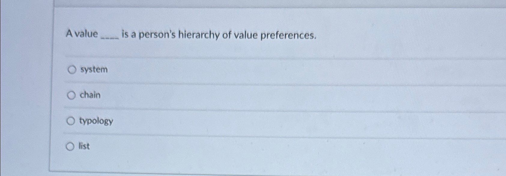 Solved A value is a person's hierarchy of value | Chegg.com