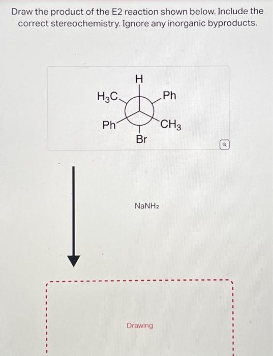 Solved Draw the product of the E2 reaction shown below. | Chegg.com