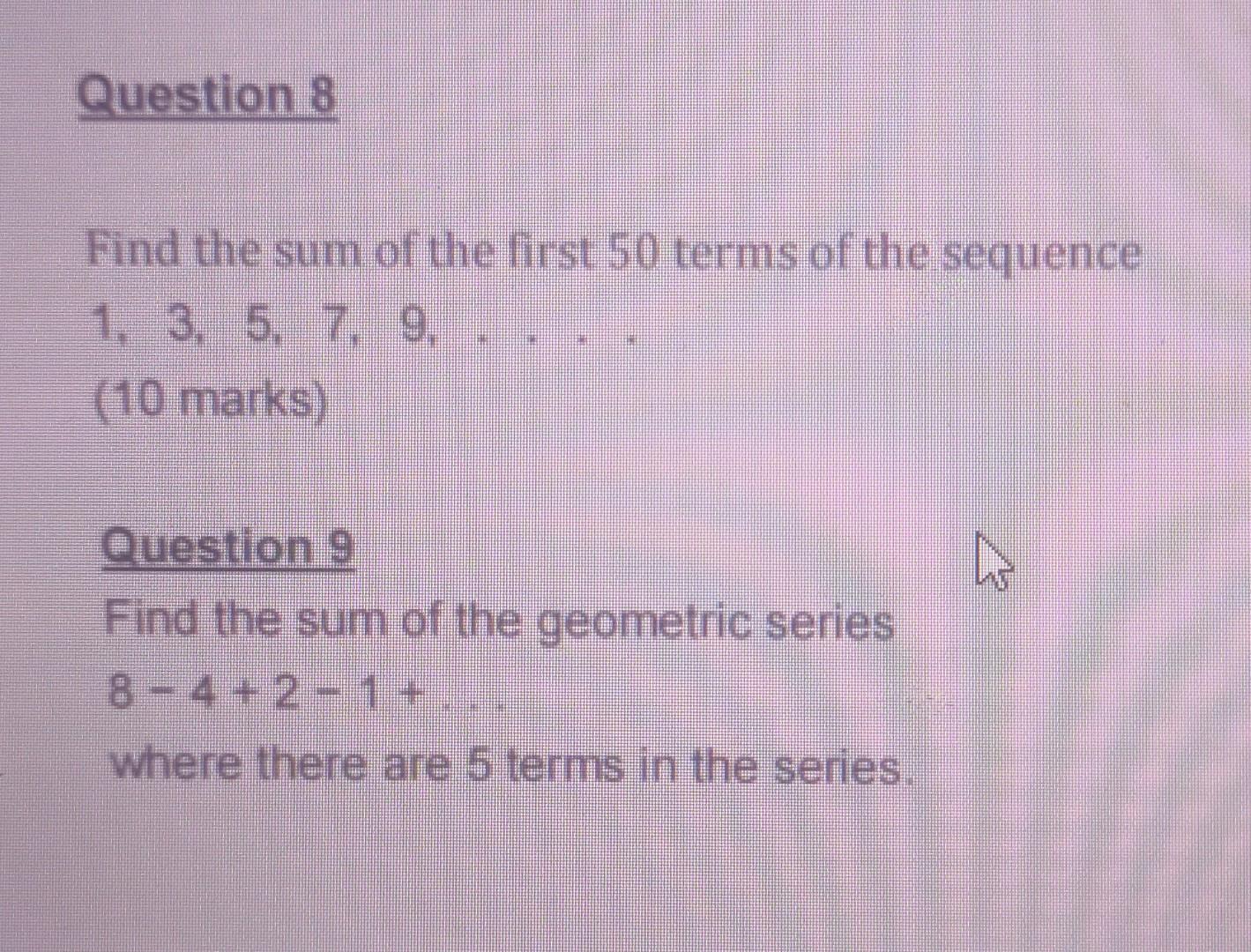 Solved Question 8 Find The Sum Of The First 50 Terms Of The Chegg