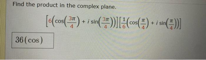 Solved Find the product in the complex plane. [o(cos(37) + i | Chegg.com