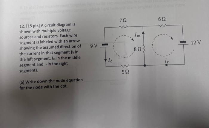 Solved 12. [15 pts] A circuit diagram is shown with multiple | Chegg.com