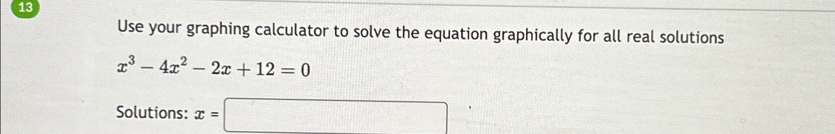 Use your graphing calculator to solve the equation | Chegg.com