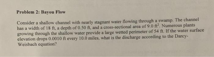 Solved Problem 2: Bayou Flow Consider a shallow channel with | Chegg.com