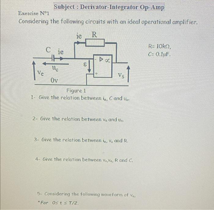 Solved Subject: Derivator-Integrator Op-Amp Exercise N°1 | Chegg.com