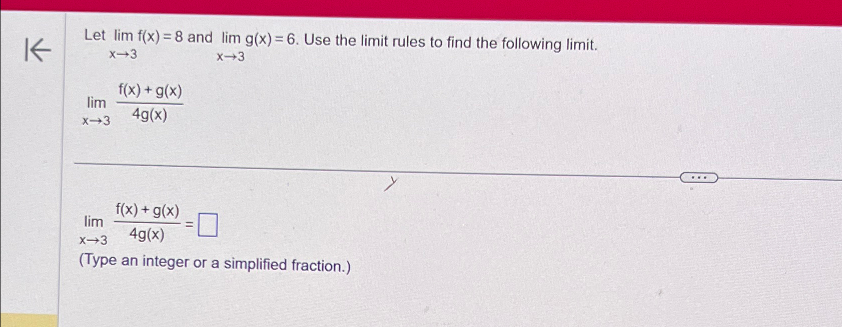 Solved Let limx→3f(x)=8 ﻿and limx→3g(x)=6. ﻿Use the limit | Chegg.com