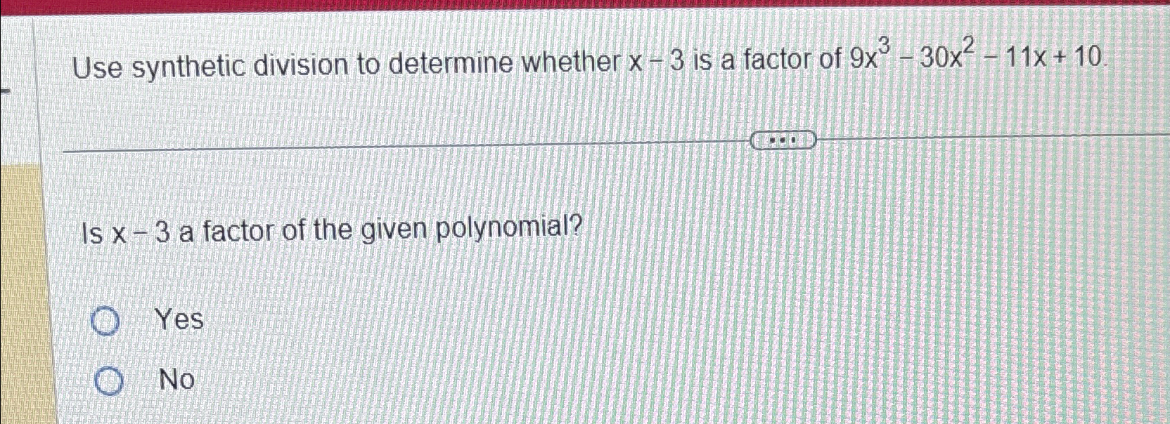 Solved Use synthetic division to determine whether x-3 ﻿is a | Chegg.com