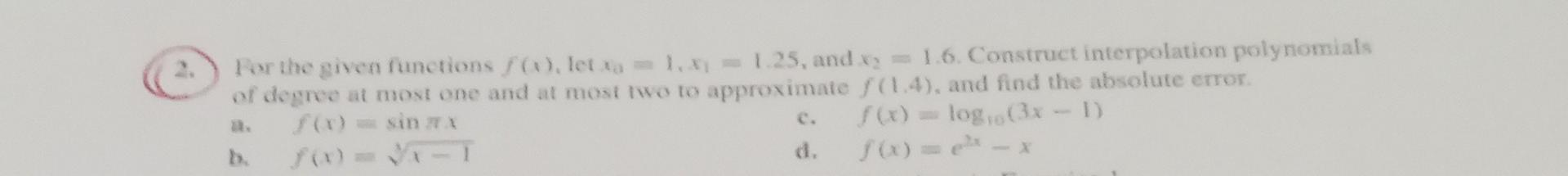 Solved For the given functions f(1), let x0=1,x1=1.25, and | Chegg.com