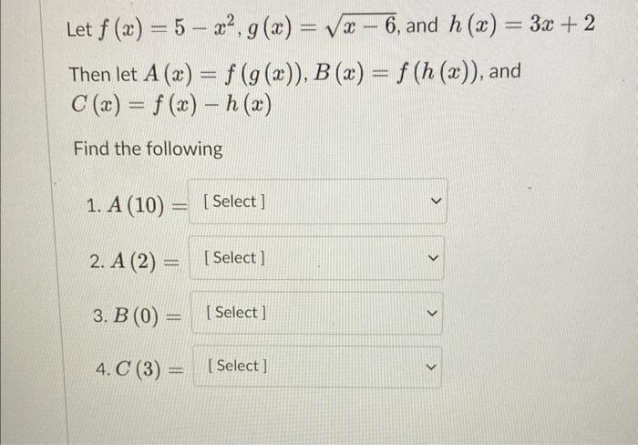 Solved Let f(x)=5−x2,g(x)=x−6, and h(x)=3x+2 Then let | Chegg.com