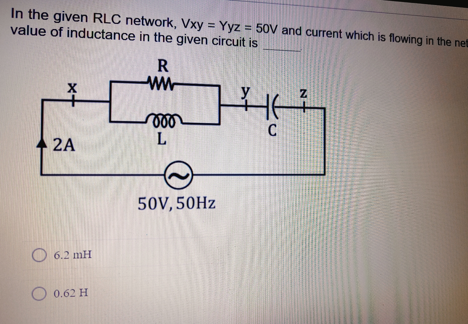 Solved In the given RLC network, Vxy=Yyz=50V ﻿and current | Chegg.com