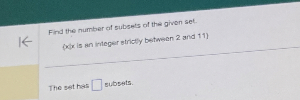 Solved Find the number of subsets of the given set. ﻿is an | Chegg.com