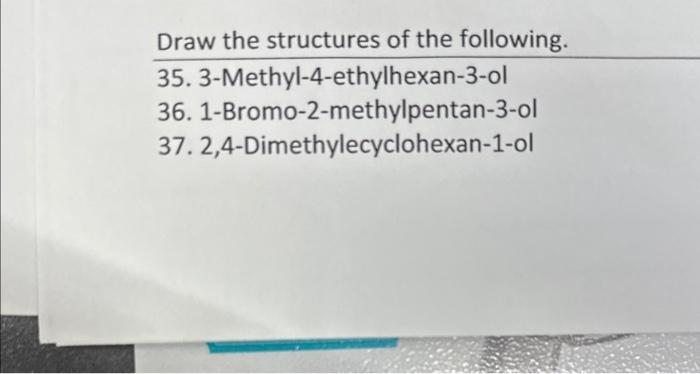 Solved Draw the structures of the following. 35. | Chegg.com