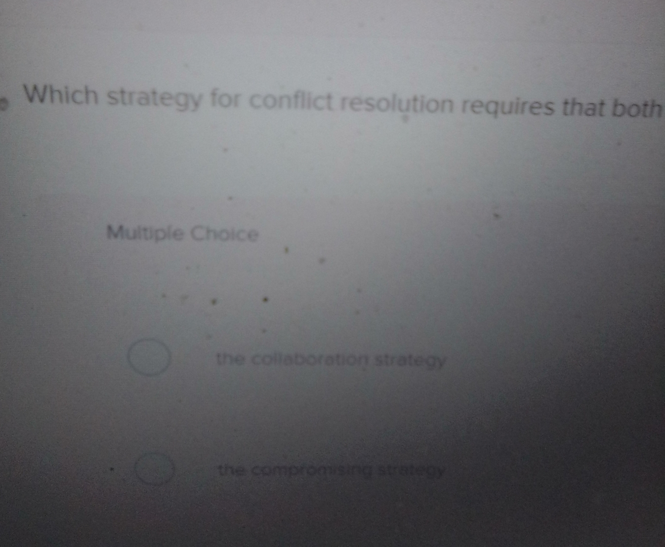Solved Which strategy for conflict resolution requires that | Chegg.com