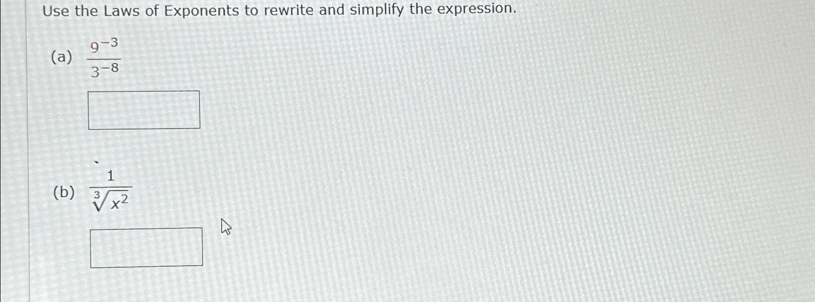 Solved Use the Laws of Exponents to rewrite and simplify the | Chegg.com