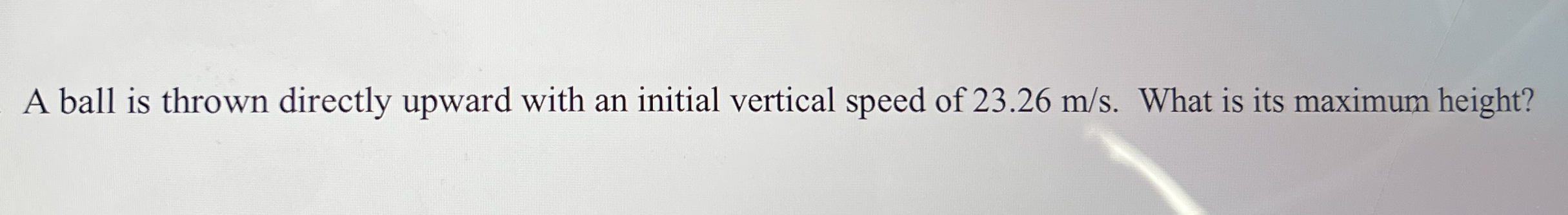 Solved A ball is thrown directly upward with an initial | Chegg.com