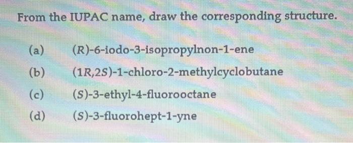 Solved From the IUPAC name, draw the corresponding | Chegg.com