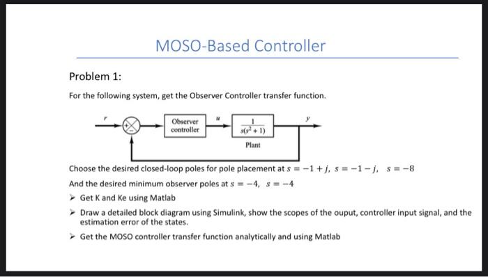 Solved For the following system, get the Observer Controller | Chegg.com