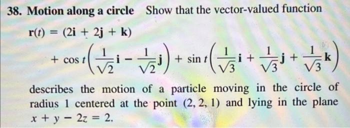 Solved 38. Motion along a circle Show that the vector-valued | Chegg.com