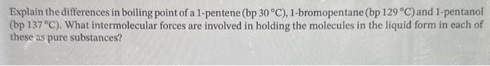 Solved Explain the differences in boiling point of a | Chegg.com