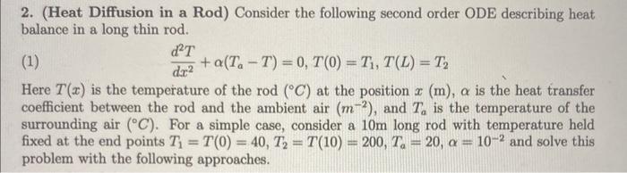 Solved 2. (Heat Diffusion in a Rod) Consider the following | Chegg.com