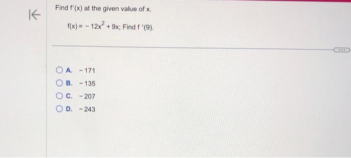 Solved Find f′(x) at the given value of x. f(x)=−12x2+9x; | Chegg.com