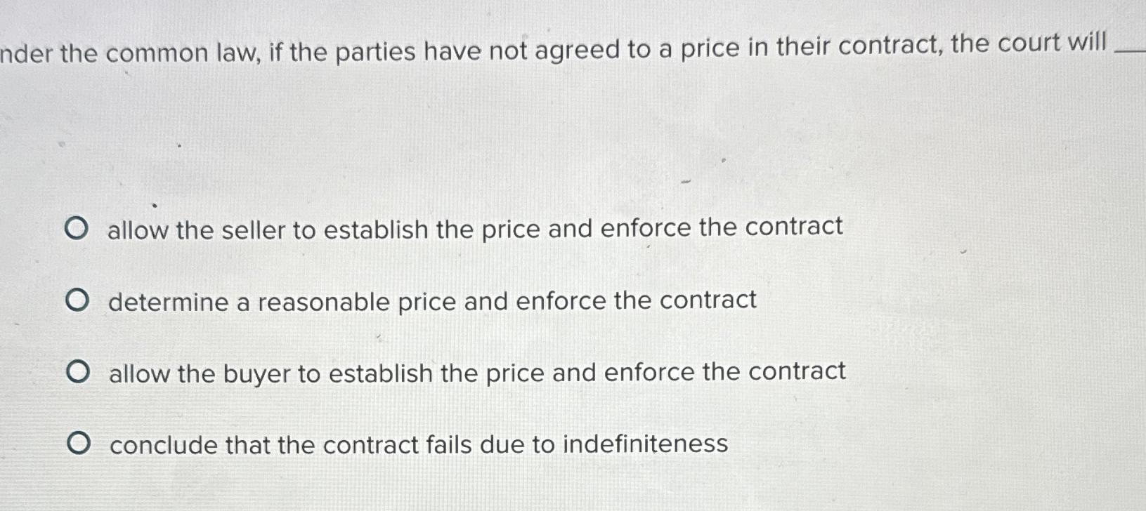 Solved nder the common law, if the parties have not agreed | Chegg.com