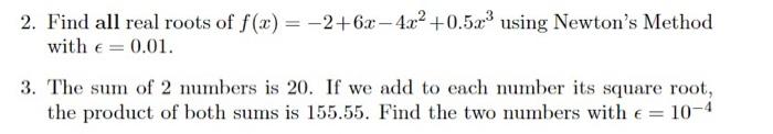 Solved 2. Find all real roots of f(x) = -2+6x-4.02 +0.523 | Chegg.com