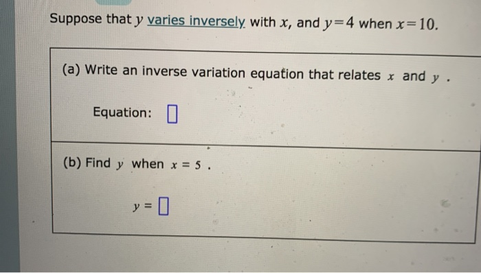 Solved Suppose That Y Varies Inversely With X And Y 4 When