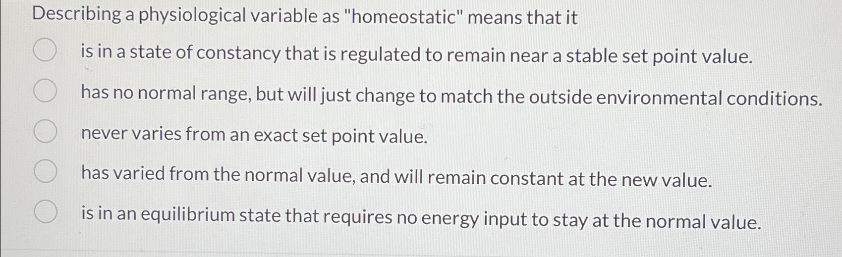 Solved Describing a physiological variable as "homeostatic" | Chegg.com