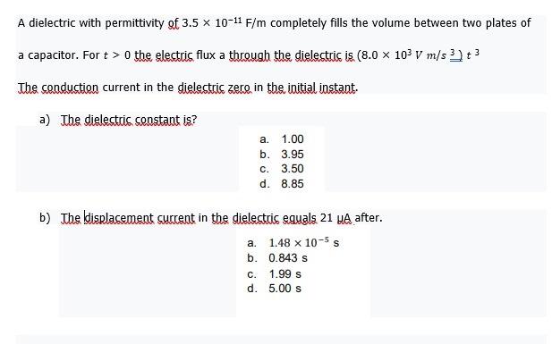Solved A dielectric with permittivity of 3.5×10−11 F/m | Chegg.com