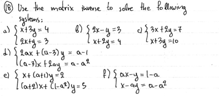 Solved (18 Use the matrix inverse solve the following | Chegg.com