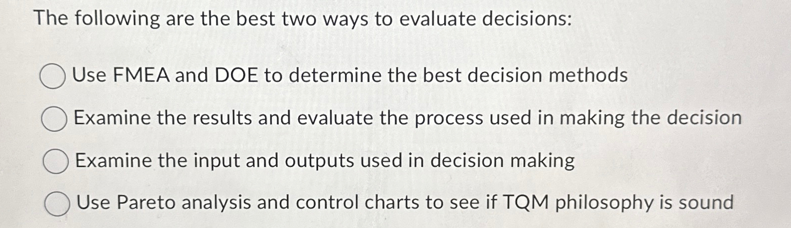 Solved The following are the best two ways to evaluate | Chegg.com