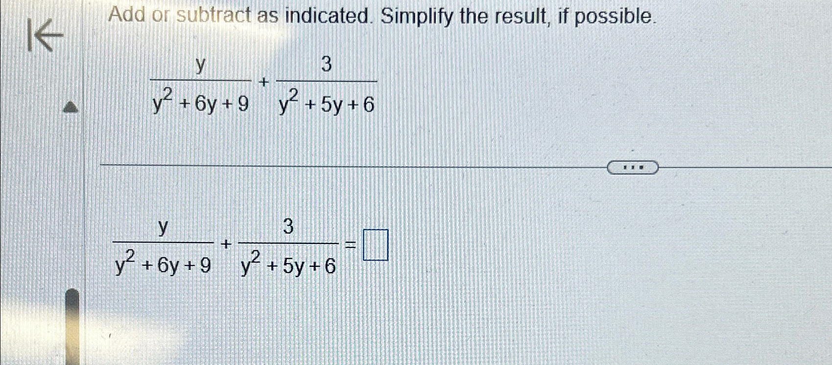 Solved Add or subtract as indicated. Simplify the result, if | Chegg.com