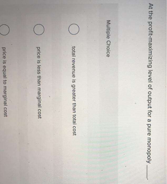 Solved At the profit-maximizing level of output for a pure | Chegg.com