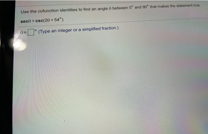 Solved Use the cofunction identities to find an angle | Chegg.com
