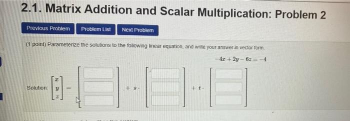 Solved 2.1. Matrix Addition and Scalar Multiplication: | Chegg.com