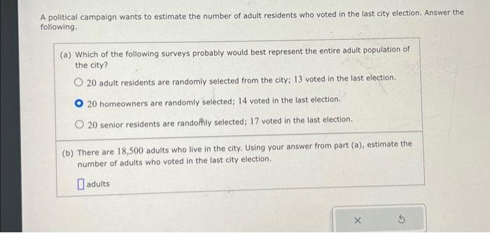 Solved A Political Campaign Wants To Estimate The Number Of