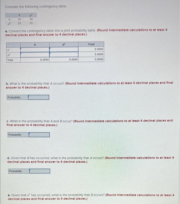 Solved Consider the following contingency table. А 8 26 19 | Chegg.com