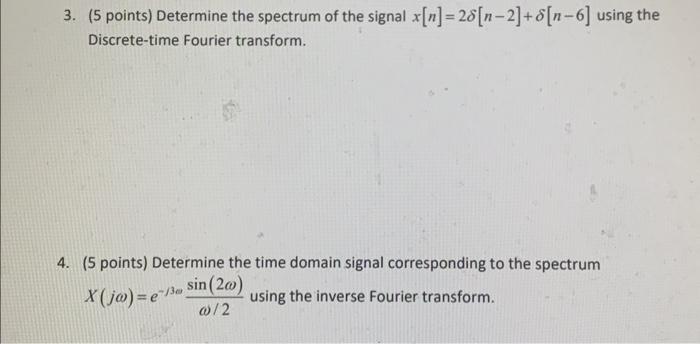Solved 3. (5 points) Determine the spectrum of the signal | Chegg.com
