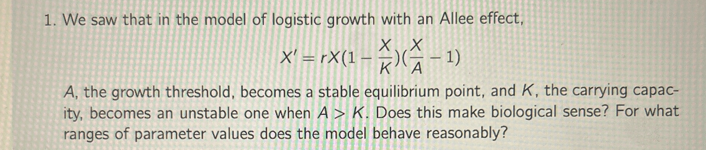 Solved We saw that in the model of logistic growth with an | Chegg.com