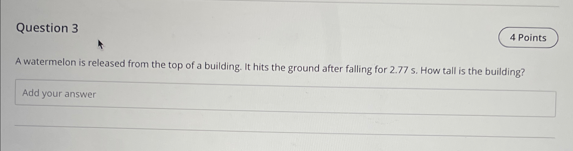 Solved Question 3A watermelon is released from the top of a | Chegg.com