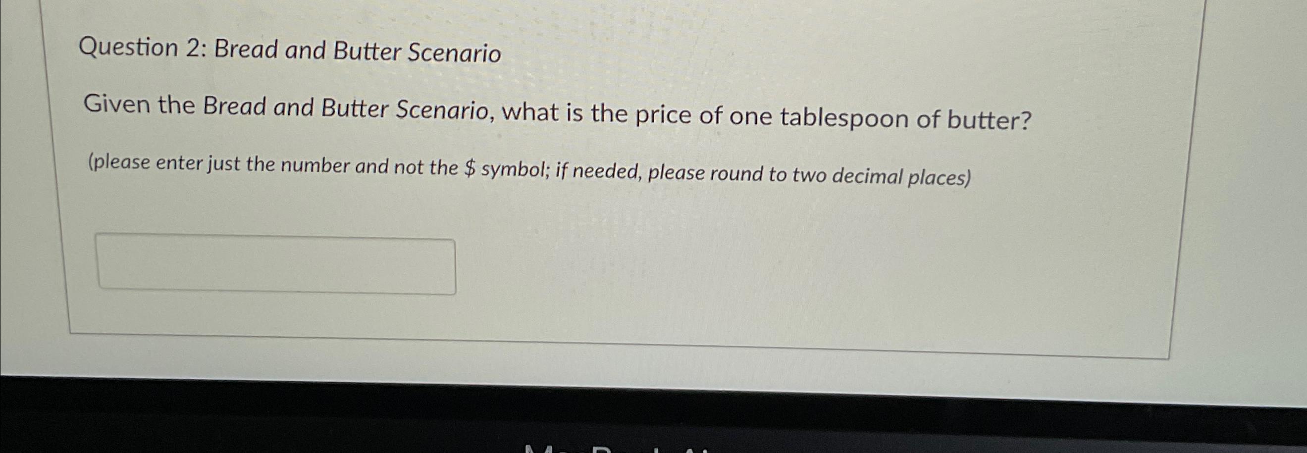 Question 2: Bread and Butter ScenarioGiven the Bread | Chegg.com