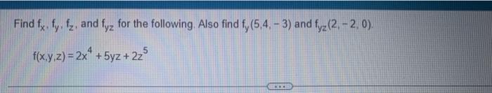 Solved Find fx,fy,fz, and fyz for the following. Also find | Chegg.com