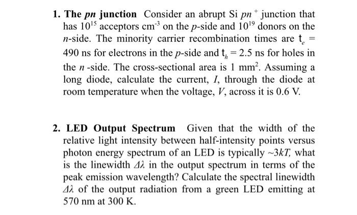 Solved 1. The pn junction Consider an abrupt Sipn+junction | Chegg.com
