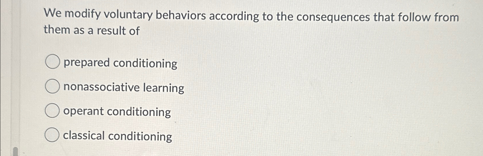 Solved We modify voluntary behaviors according to the | Chegg.com