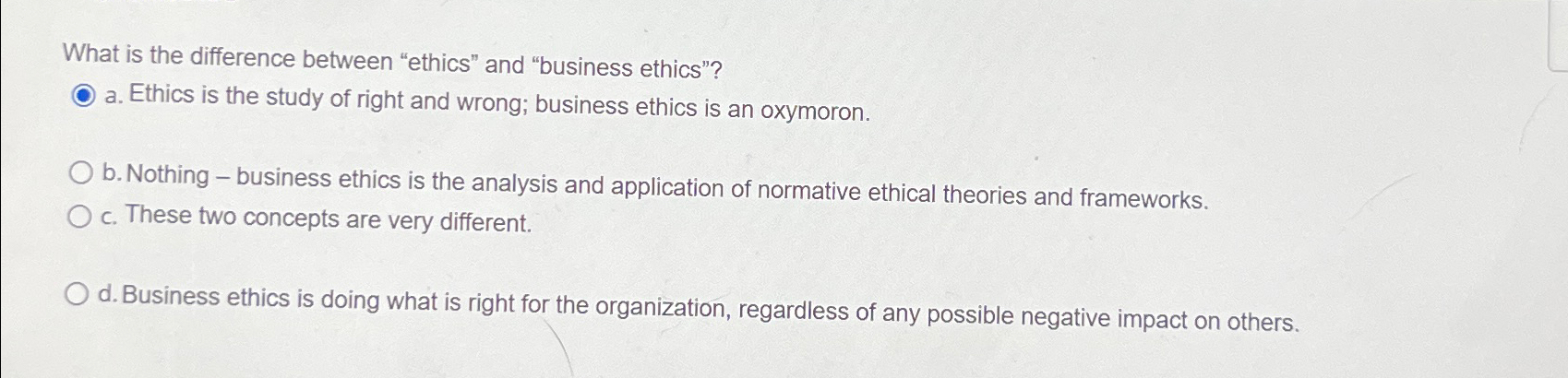 Solved What is the difference between "ethics" and "business | Chegg.com