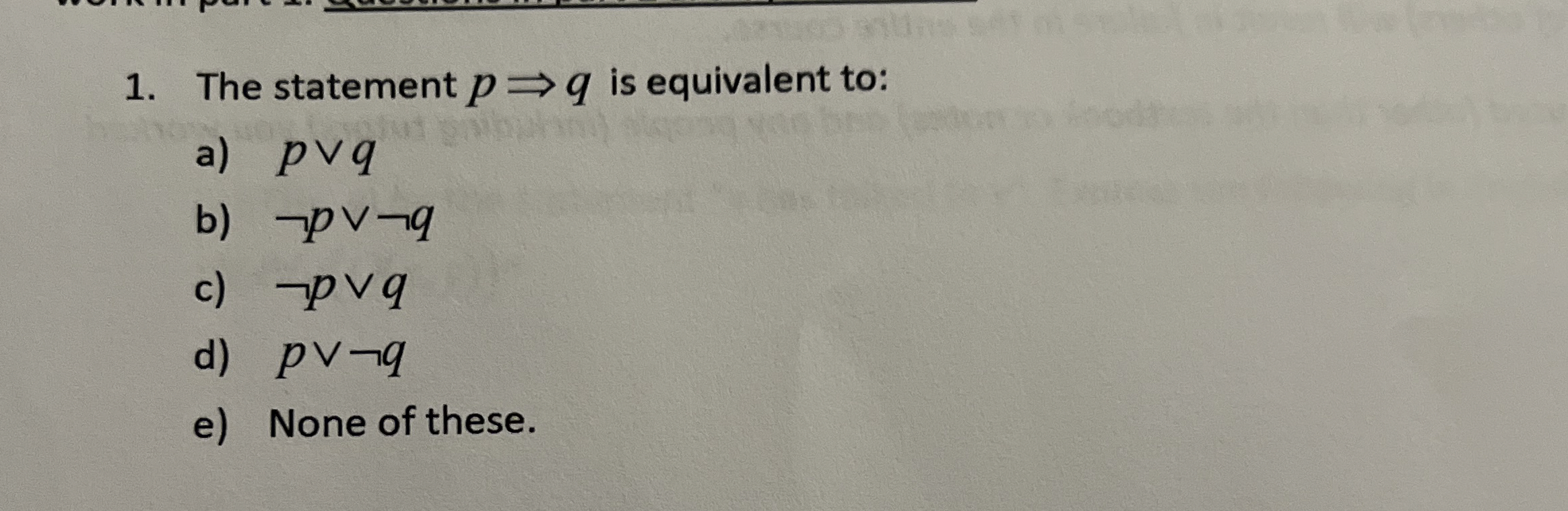 Solved The statement p=>q ﻿is equivalent to:a) pvvqb) | Chegg.com