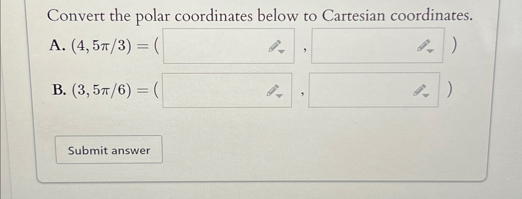Solved Convert the polar coordinates below to Cartesian | Chegg.com