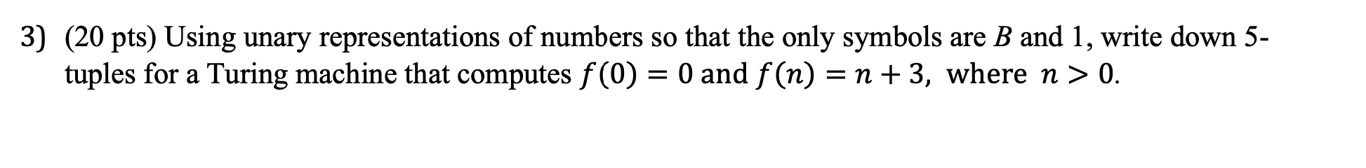 Solved (20 ﻿pts) ﻿Using unary representations of numbers so | Chegg.com
